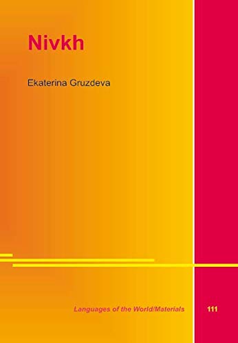 Nivkh (Languages of the world): Ekaterina Gruzdeva: 9783895860393 ...