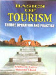 Basics Of Tourism : Theory, Operation And Practice: Krishan K. Kamra ...