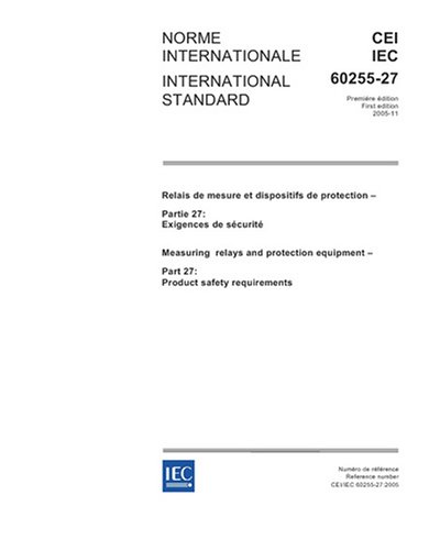 IEC 60255-27 Ed. 1.0 b:2005, Measuring relays and protection equipment ...