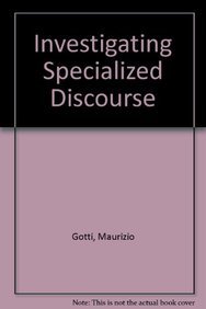 Amazon.com: Investigating Specialized Discourse: 9783039108275: Gotti ...
