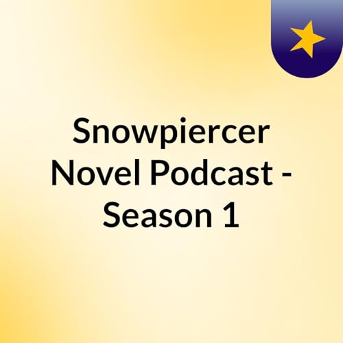 Amazon.com: Snowpiercer Novel Podcast - Season 1 : Marc Lambert ...