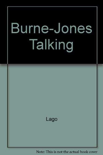 Burne-Jones Talking, His Conversations, 1895-1898: Burne-Jones, Edward ...