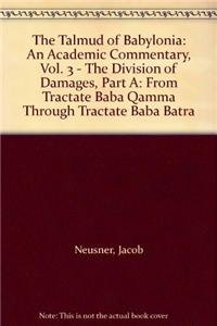 The Talmud of Babylonia: An Academic Commentary: A Complete Outline, A ...