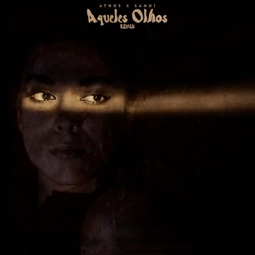 Play Aqueles Olhos (Remix) by Athos Oficial & Samn! on Amazon Music ...