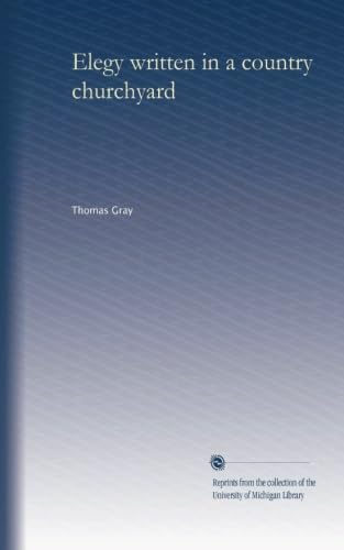 Elegy written in a country churchyard: Gray, Thomas: Amazon.com: Books