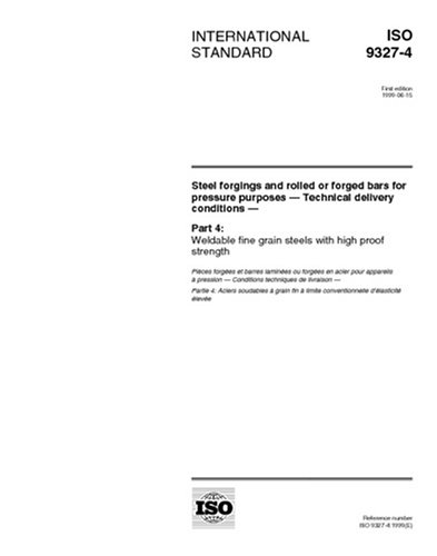 ISO 9327-4:1999, Steel forgings and rolled or forged bars for pressure ...