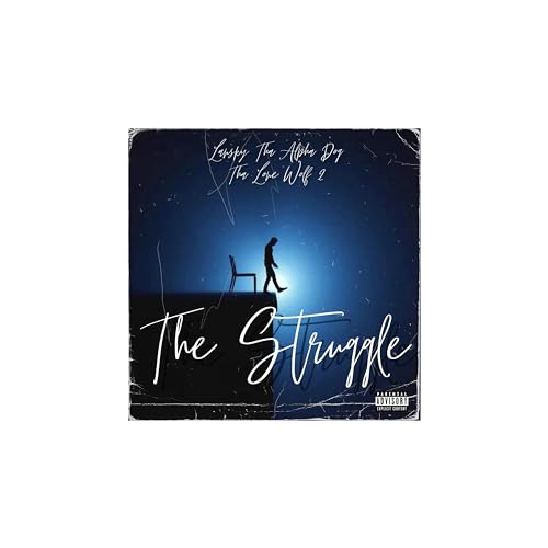 Play Lone Wolf 2 (The Struggle) by Lansky Tha Alpha Dog on Amazon Music