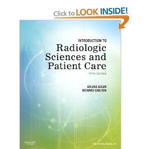 Introduction to Radiologic Sciences and Patient Care5th (Fifth) Edition ...