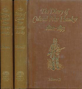 The Diary of Colonel Peter Hawker 1802-1853. 2 vols: unknown author ...