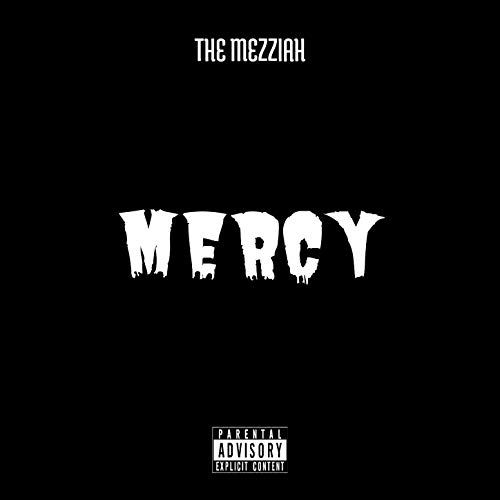 Play Mercy by THE MEZZIAH on Amazon Music