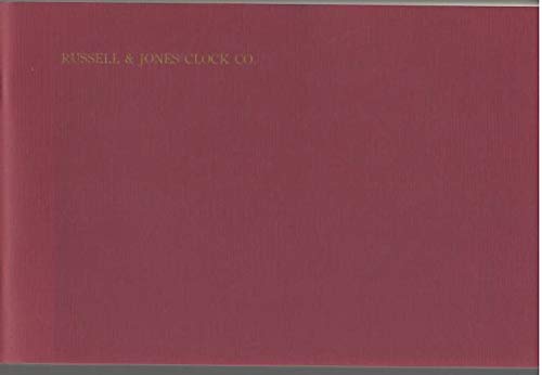 ILLUSTRATED CATALOGUE OF THE RUSSELL AND JONES CLOCK COMPANY: unknown ...