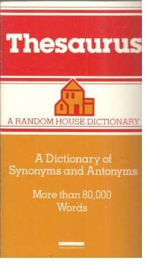 Random House Thesaurus - A Dictionary of Synonyms & Antonyms: unknown ...