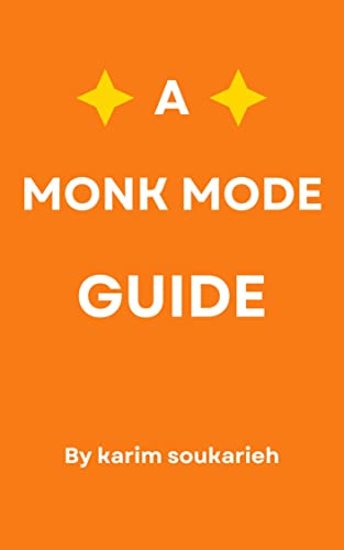 Monk mode, change your life in a matter of weeks: A full guide on how ...