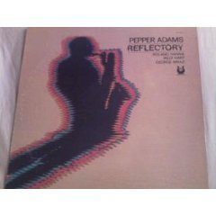 Pepper Adams, Roland Hanna, Billy Hart, George Mraz - Reflectory ...