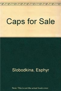Amazon.com: Caps for Sale: 9780874995626: Esphyr Slobodkina