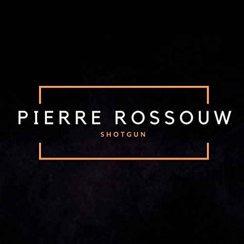 Play Shotgun by Pierre Rossouw on Amazon Music