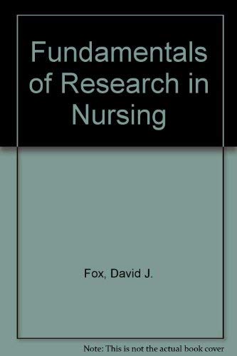Fundamentals of research in nursing: Fox, David J: 9780838527979 ...