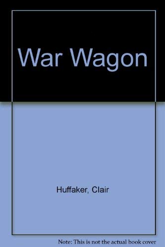 War Wagon: Clair Huffaker: 9780860070375: Amazon.com: Books