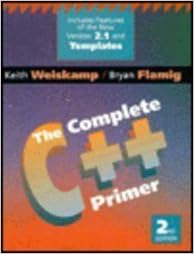 The Complete C++ Primer : Weiskamp, Keith, Flamig, Bryan, Flaming, Bryan: Amazon.in: Books