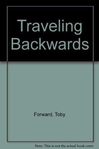 Traveling Backwards: Forward, Toby, Cornell, Laura: 9780688130763 ...