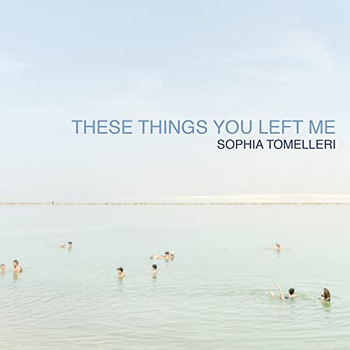 Play These Things You Left Me by Sophia Tomelleri on Amazon Music Unlimited