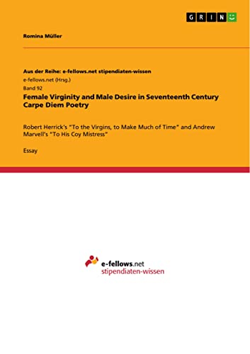 Female Virginity and Male Desire in Seventeenth Century Carpe Diem ...
