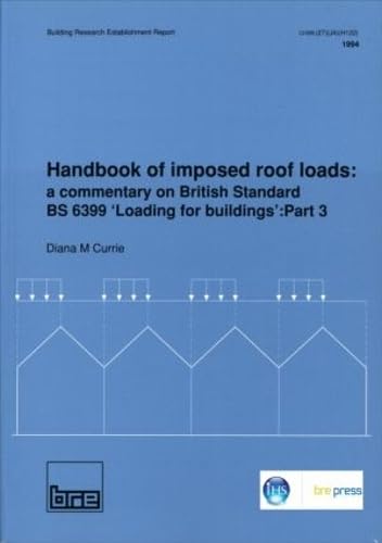 Handbook of Imposed Roof Loads: A Commentary on British Standard BS ...