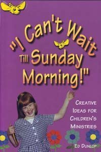 I Can't Wait Till Sunday Morning!: Ed Dunlop: 9780873984140: Amazon.com ...