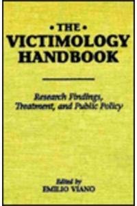 The Victimology Handbook: Research Findings, Treatment, & Public Policy ...