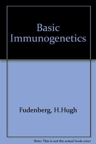Basic Immunogenetics: H.Hugh Fudenberg: 9780195015652: Amazon.com: Books