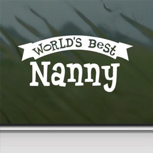 Amazon.com: Worlds Best Nanny White Sticker Car Vinyl Window Laptop ...