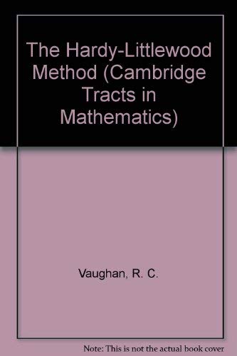 The Hardy-Littlewood Method (Cambridge Tracts in Mathematics, Series Number 80): Vaughan, R. C ...