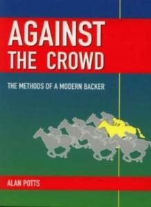 Against the Crowd: Amazon.co.uk: Potts, Alan: 9781904328186: Books