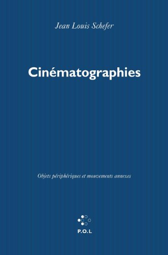 Cinématographies: Objets périphériques et mouvements annexes (Essais ...