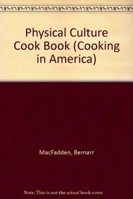 Physical Culture Cook Book (Applewood Books): MacFadden, Bernarr ...