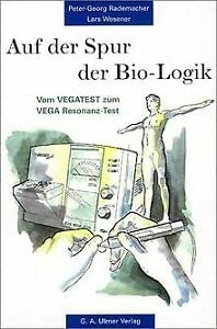 Auf der Spur der Bio-Logik: Vom VEGATEST zum VEGA Resonanz-Test ...