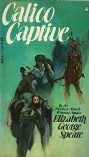 Calico captive (Laurel-leaf library): Speare, Elizabeth George: Amazon.com: Books