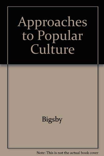 Approaches to Popular Culture: Bigsby: 9780879720834: Amazon.com: Books