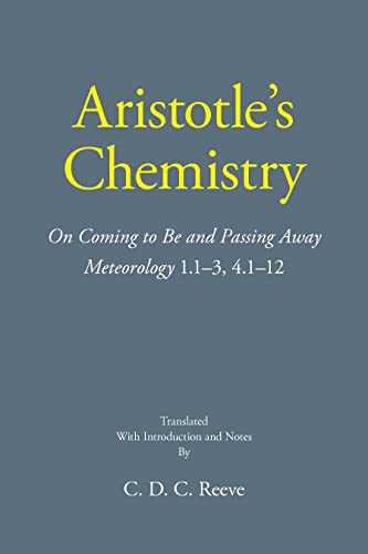 Aristotle's Chemistry: On Coming to Be and Passing Away Meteorology 1.1 ...