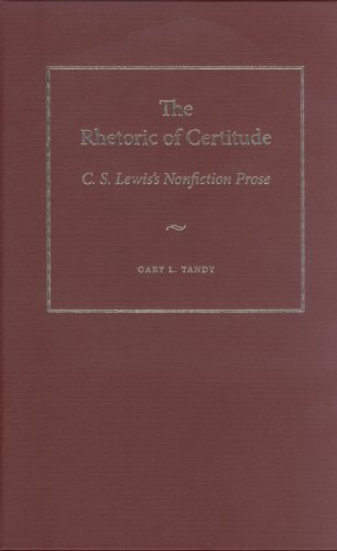 Amazon.com: The Rhetoric of Certitude: C.S. Lewis’s Nonfiction Prose ...