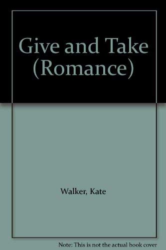 Give and take (Romance): Walker, Kate: 9780263126716: Amazon.com: Books