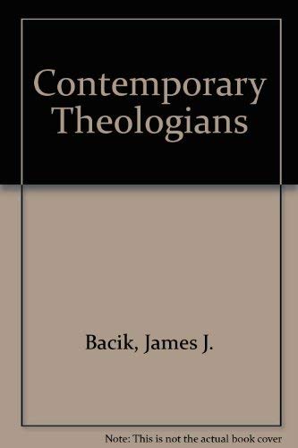 Contemporary Theologians: James J Bacik: 9780853429920: Amazon.com: Books
