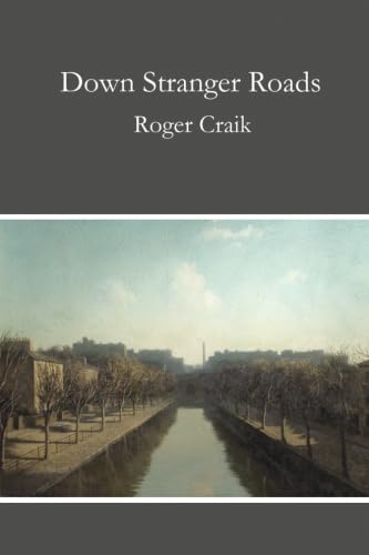 Down Stranger Roads: Craik, Roger: 9781609641351: Amazon.com: Books