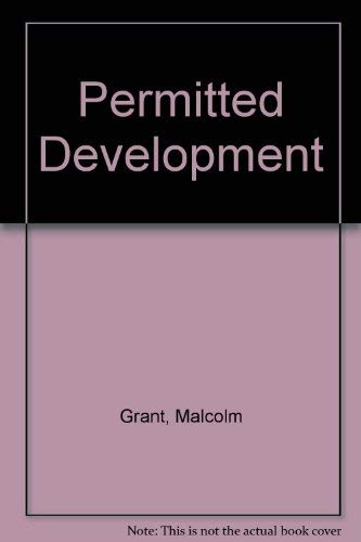 Permitted Development: the "Use Classes Order 1987" and the "General ...