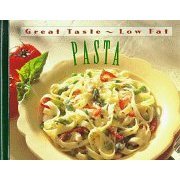 Great Taste - Low Fat Pasta: Time Life Books: Amazon.com: Books