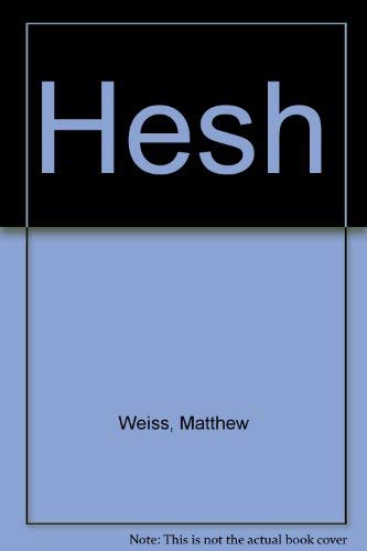 Amazon.com: Hesh - Acting Edition: 9780822214663: Matthew Weiss: Books