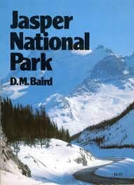 Jasper National Park: Behind the mountains and glaciers: Baird, David ...