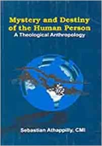Buy Mystery and Destiny of the Human Person: A Theological Anthropology ...