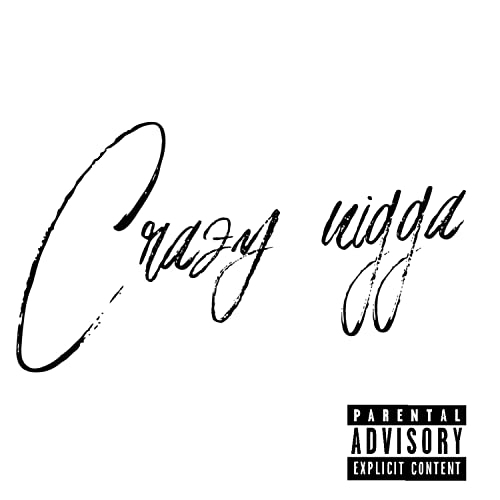 Crazy nigga by Youknowgabbi on Prime Music