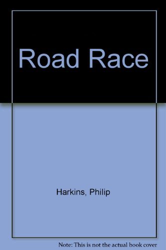 Road Race: Harkins, Phillip: Amazon.com: Books